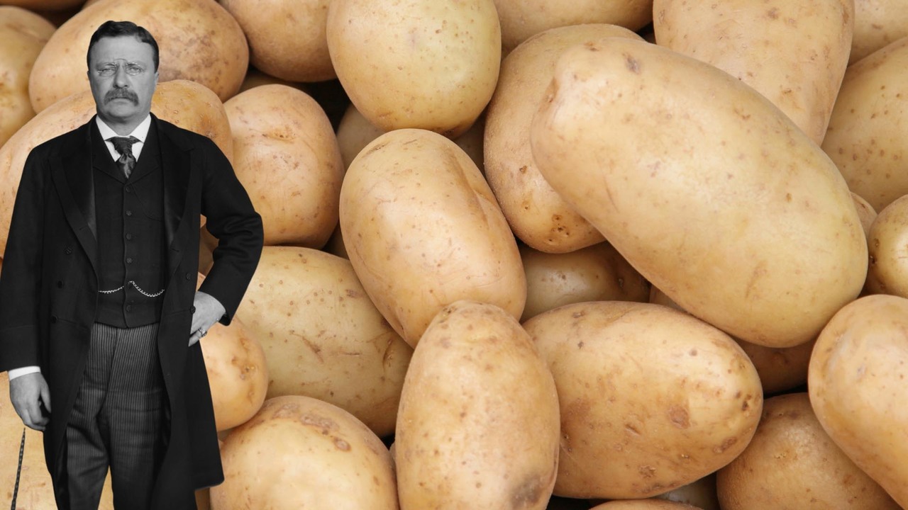 Theodore Roosevelt and Potatoes - October 27